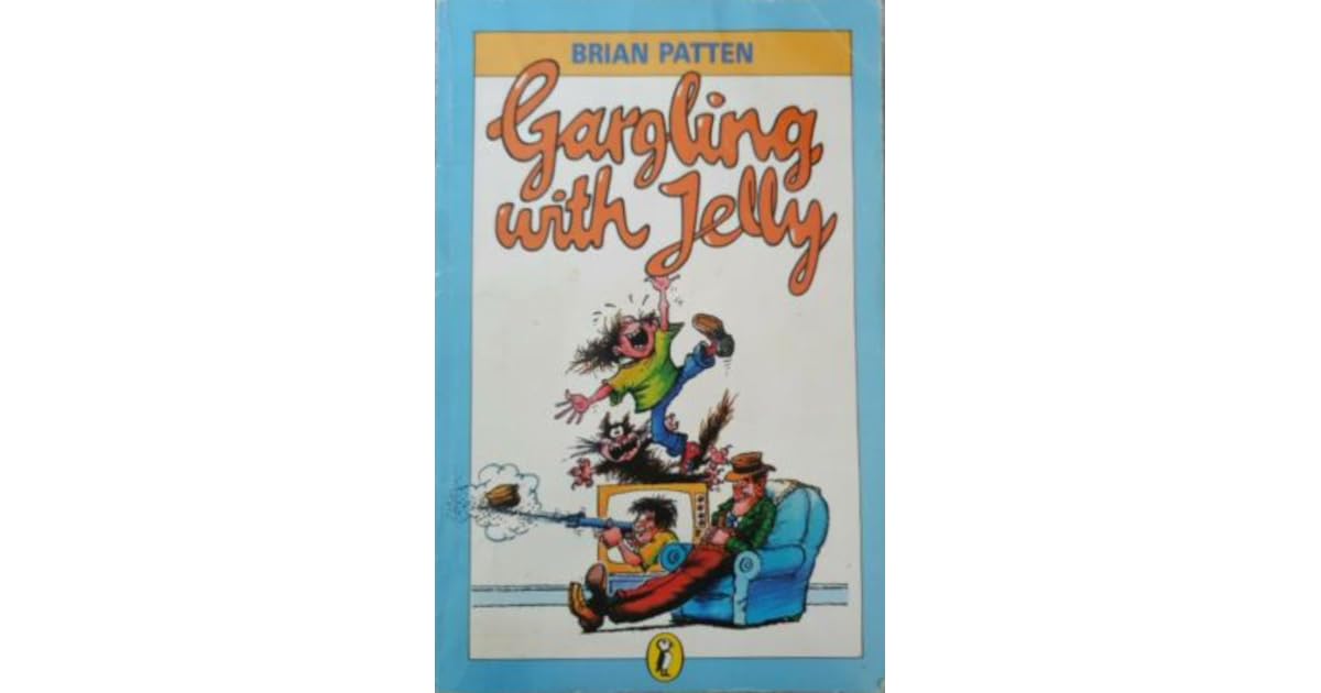 Gargling with Jelly by Brian Patten