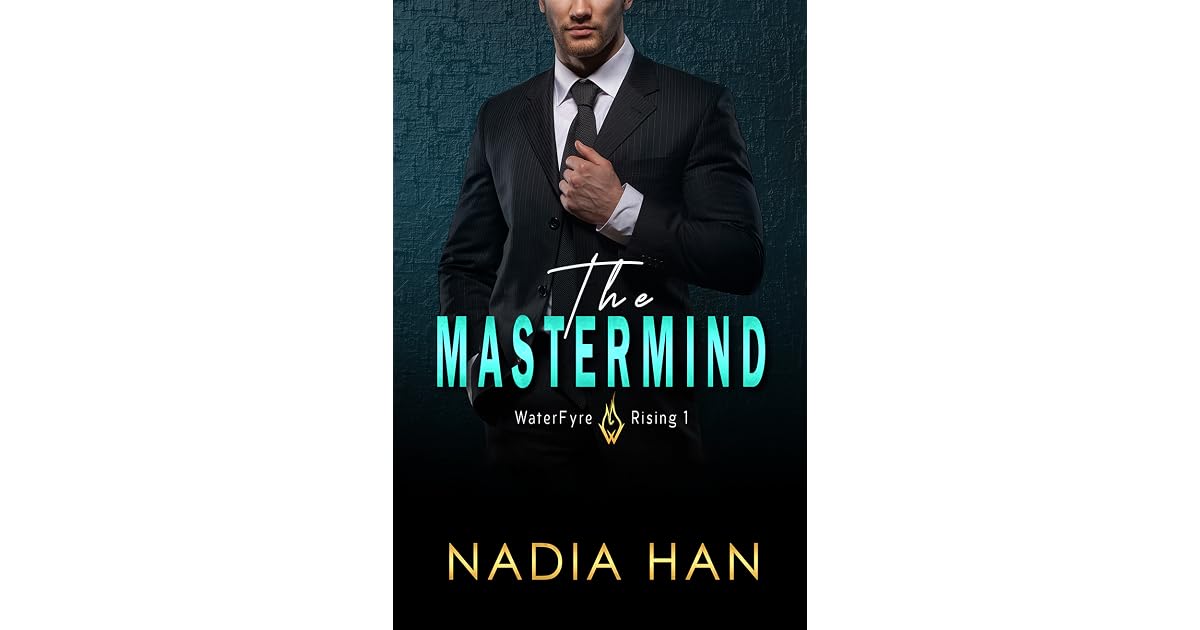 The Mastermind (WaterFyre Rising, #1) by Nadia Han