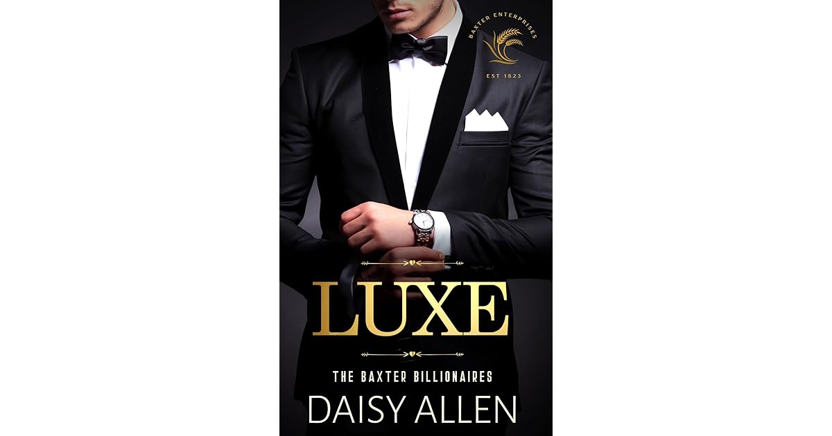 Luxe (The Baxter Billionaires #1) by Daisy Allen