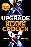 Upgrade by Blake Crouch