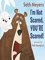 I'm Not Scared, You're Scared! by Seth Meyers