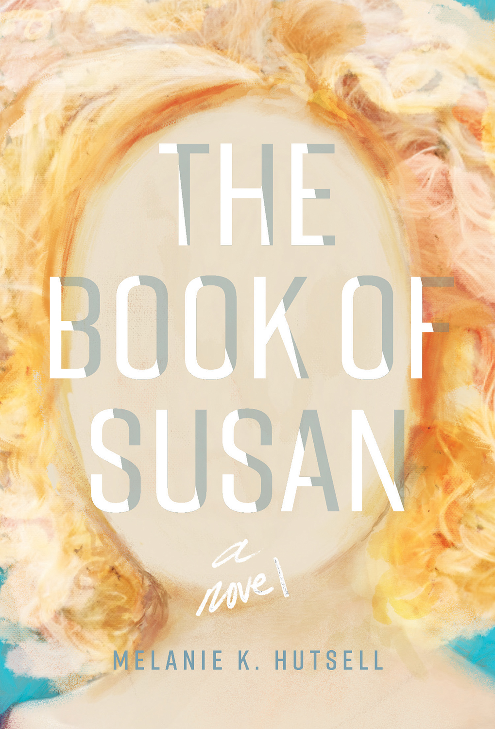 The Book of Susan: A Novel by Melanie K. Hutsell