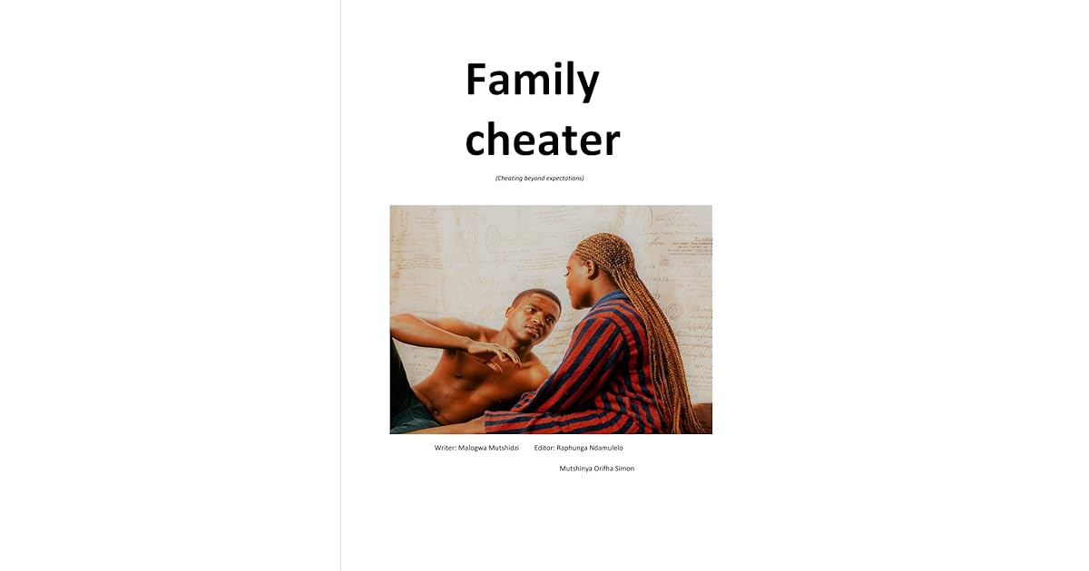 Family cheater : Cheating beyond expectations by Mutshidzi Malogwa