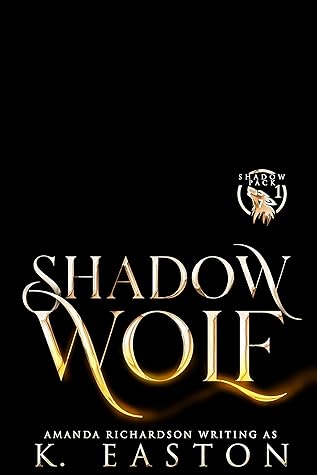 Shadow Wolf: A Rejected Mates Shifter Romance by K. Easton