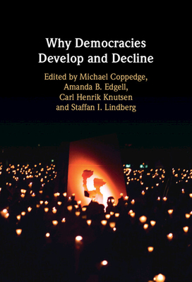 Why Democracies Develop and Decline by Michael Coppedge