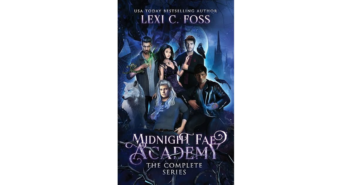 Midnight Fae Academy: The Complete Series by Lexi C. Foss