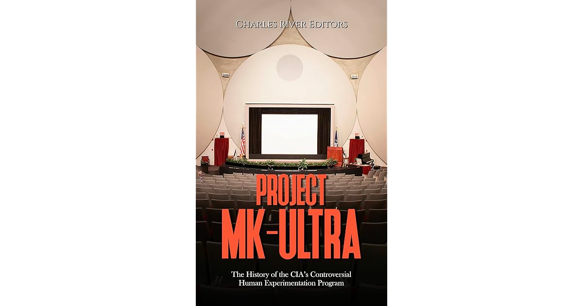 Project MK-Ultra: The History of the CIA’s Controversial Human ...