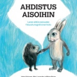 Ahdistus aisoihin by Inkeri Eskonen, Mari Levander ja Minna Roine