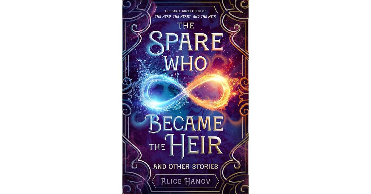 The Spare Who Became the Heir and Other Stories by Alice Hanov