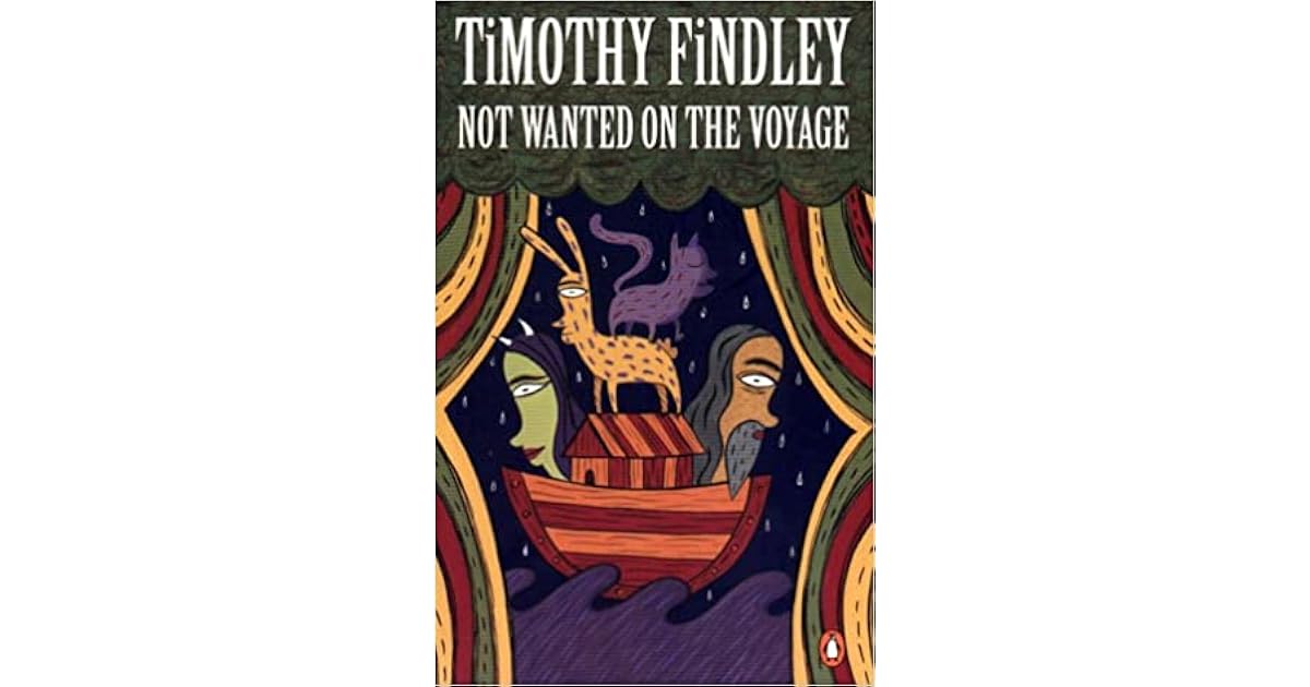Not Wanted on the Voyage by Timothy Findley