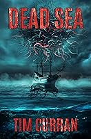 Dead Sea by Tim Curran