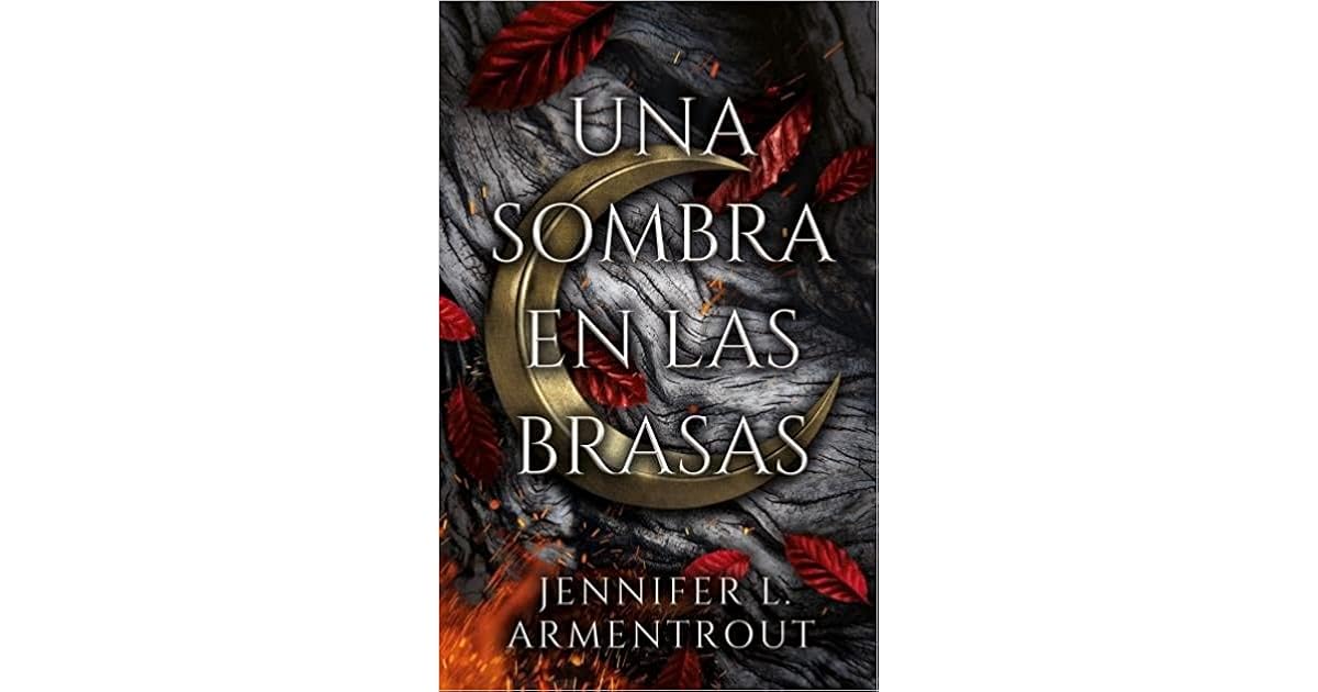 Una Sombra En Las Brasas By Jennifer L Armentrout