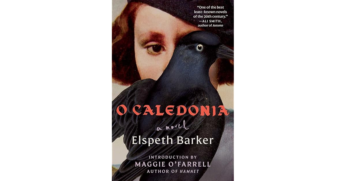 Book giveaway for O Caledonia by Elspeth Barker Feb 16-Mar 17, 2024