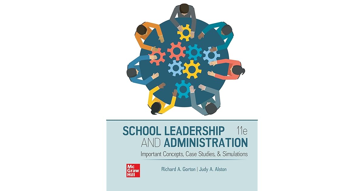 School Leadership and Administration: Important Concepts, Case Studies ...