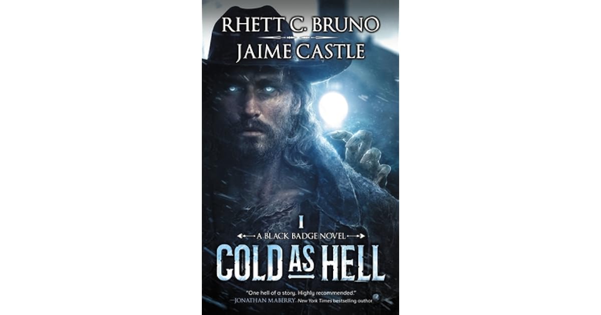 Cold as Hell (Black Badge, #1) by Rhett C. Bruno