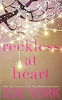 Reckless at Heart (The Kincaids of Pine Harbour, #1) by Zoe York