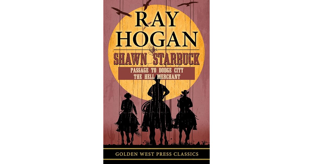 SHAWN STARBUCK: Passage to Dodge City - The Hell Merchant: A Western ...