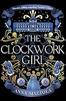 The Clockwork Girl by Anna Mazzola
