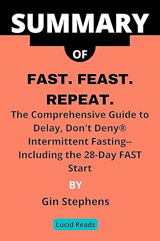 Summary of Fast. Feast. Repeat. By Gin Stephens: The Comprehensive ...