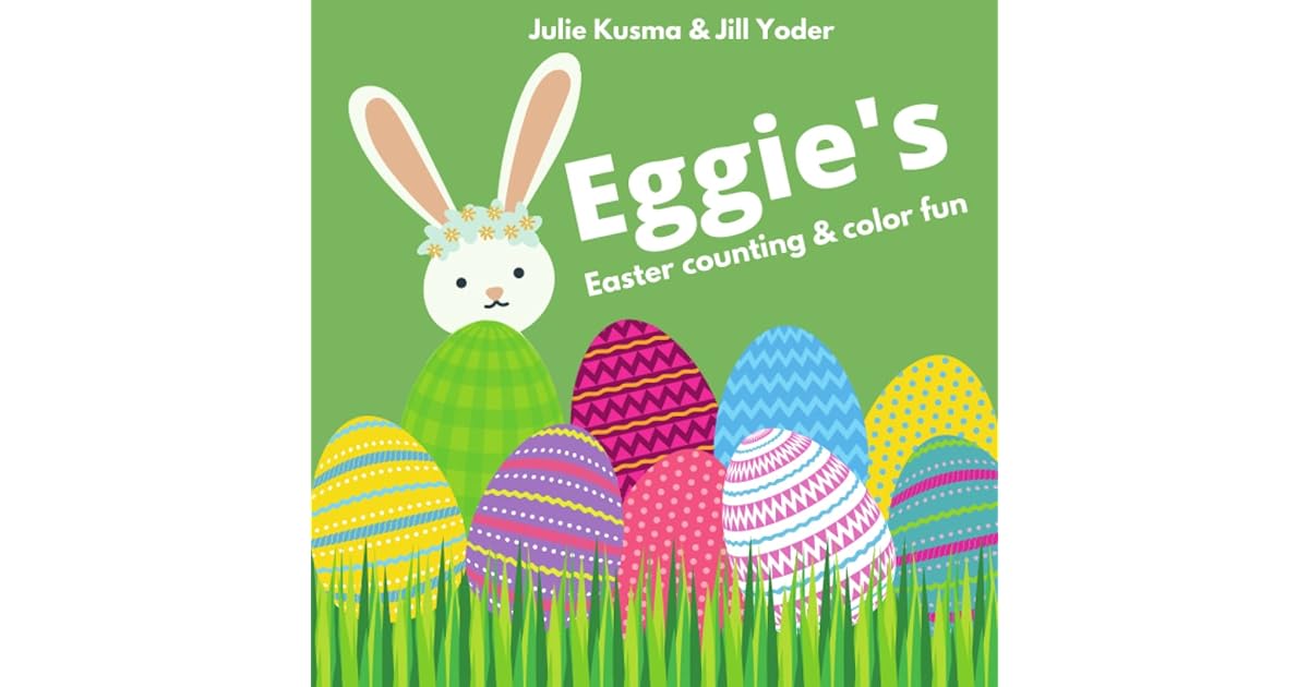 Eggie's: Easter counting & color fun by Julie Kusma
