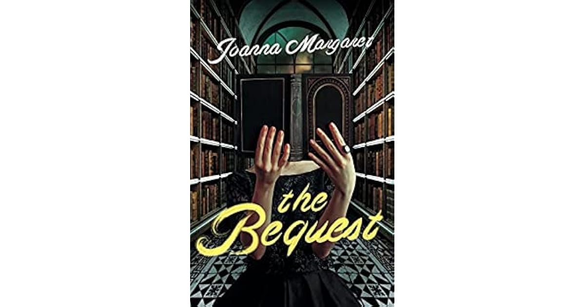 The Bequest by Joanna Margaret