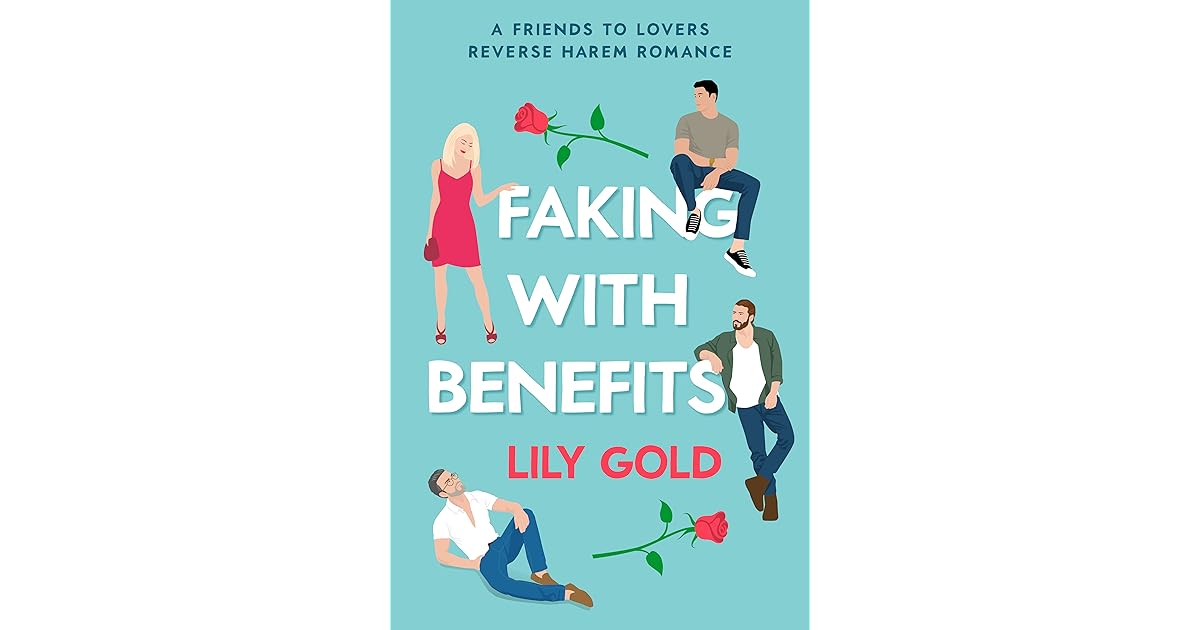 Faking with Benefits by Lily Gold