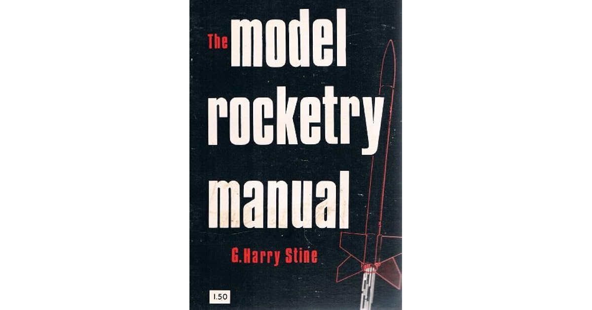 Model Rocketry Manual by G. Harry Stine