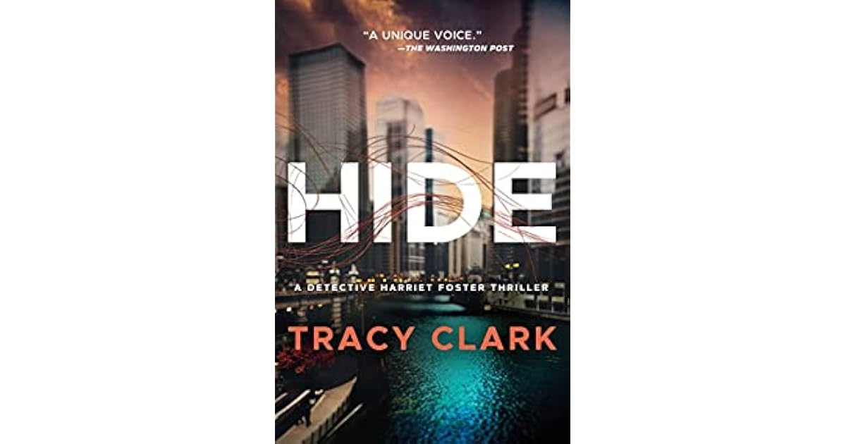 Hide (Detective Harriet Foster #1) by Tracy Clark