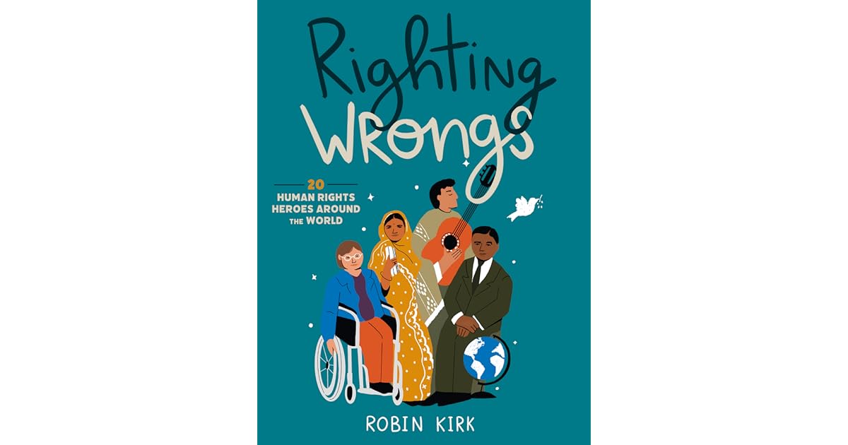 Book giveaway for Righting Wrongs: 20 Human Rights Heroes Around the ...