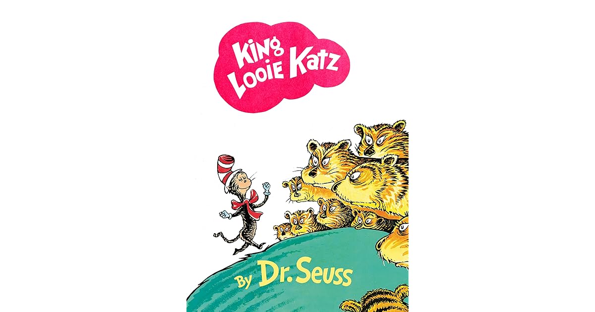 King Looie Katz by Dr. Seuss
