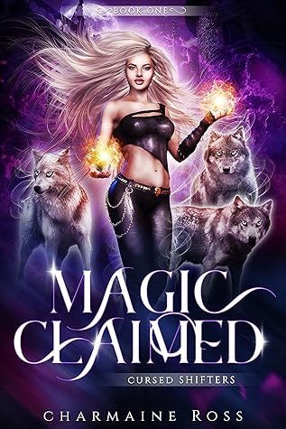 Magic Claimed: Reverse Harem Wolf Shifter Paranormal Romance by ...