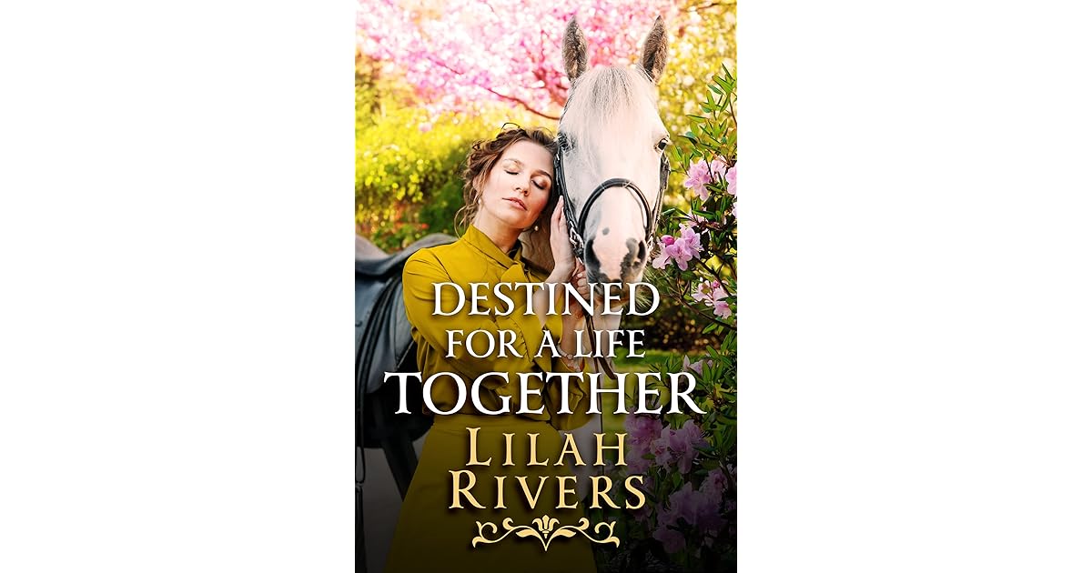Destined for A Life Together: An Inspirational Romance Novel by Lilah ...