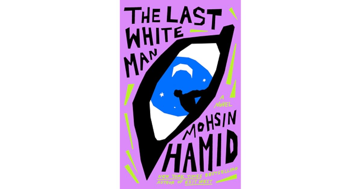 The Last White Man by Mohsin Hamid