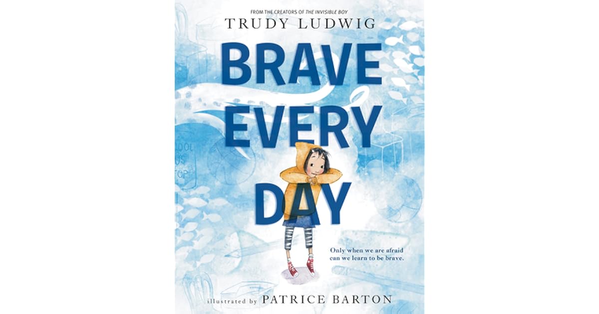 Brave Every Day by Trudy Ludwig