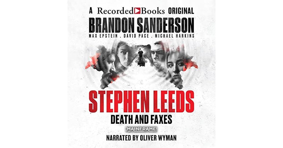 Stephen Leeds: Death and Faxes by Brandon Sanderson