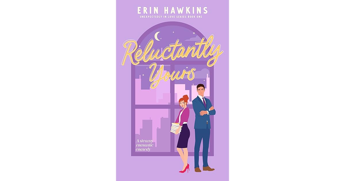 Reluctantly Yours by Erin Hawkins