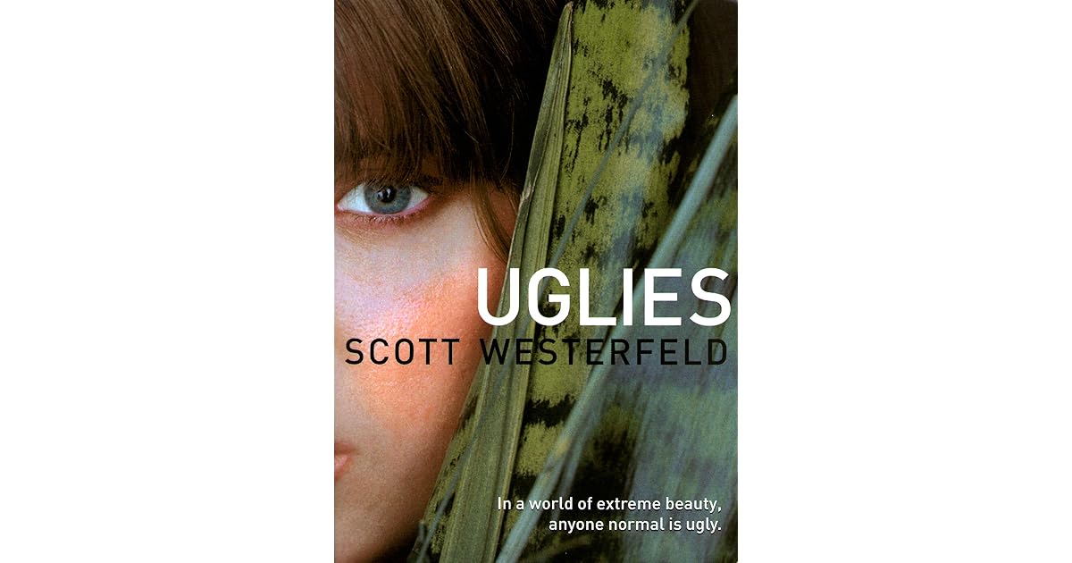 Uglies (Uglies, #1) by Scott Westerfeld
