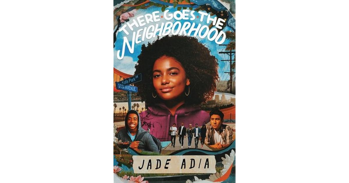 There Goes the Neighborhood by Jade Adia