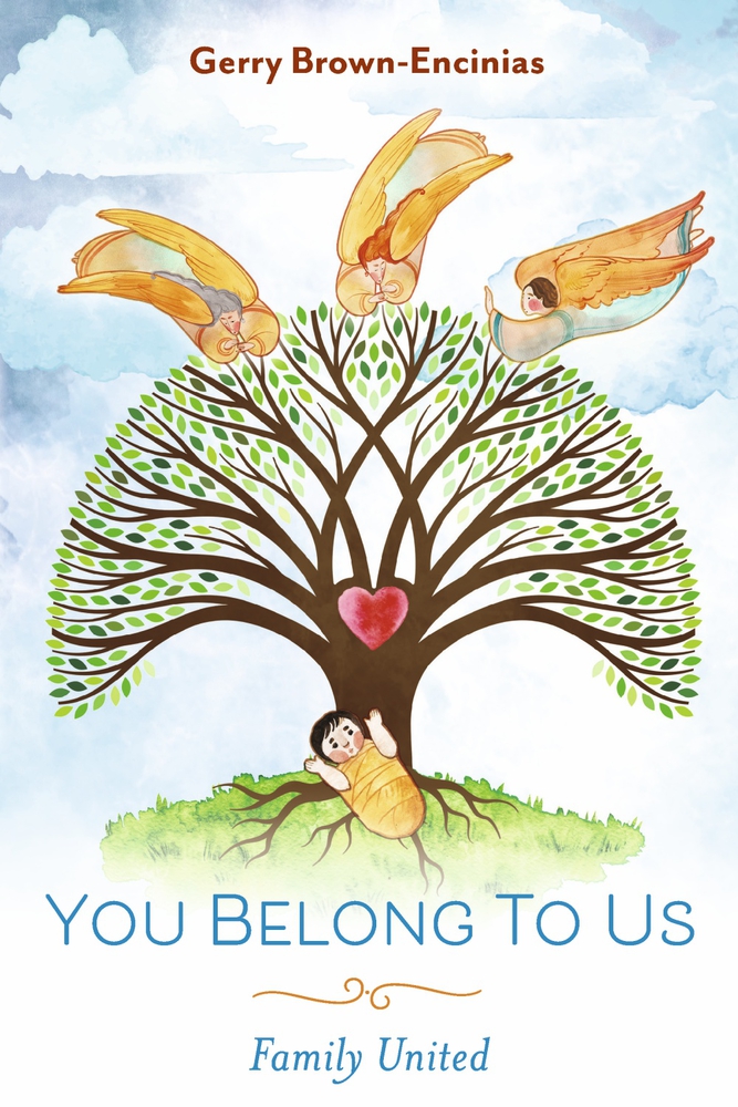 YOU BELONG TO US: FAMILY UNITED by Gerry Brown-Encinias