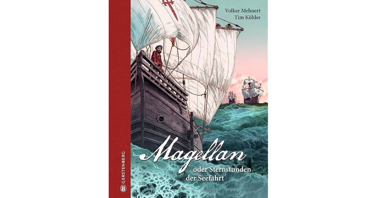 Magellan: oder Sternstunden der Seefahrt by Volker Mehnert
