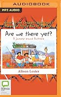 Are We There Yet?: A Journey Around Australia by Alison Lester