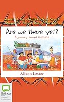 Are We There Yet?: A Journey Around Australia by Alison Lester