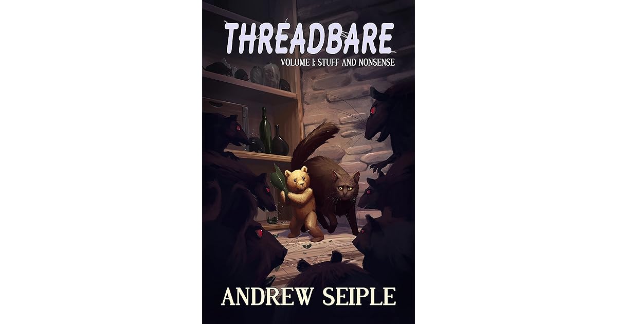 Stuff and Nonsense (Threadbare #1) by Andrew Seiple