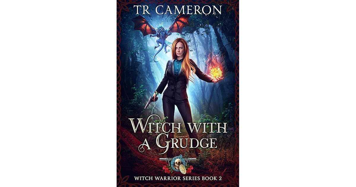 Witch with a Grudge (Witch Warrior Book 2) by T. R. Cameron