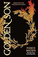 Golden Son (Red Rising Saga, #2) by Pierce Brown