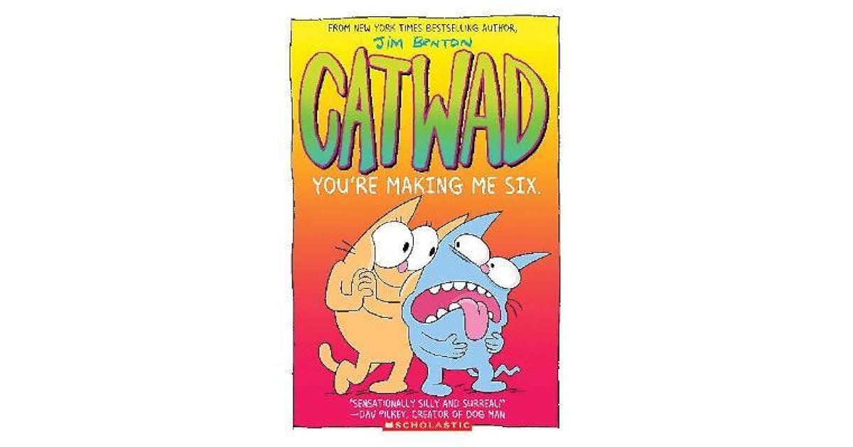 You're Making Me Six (Catwad, #6) by Jim Benton