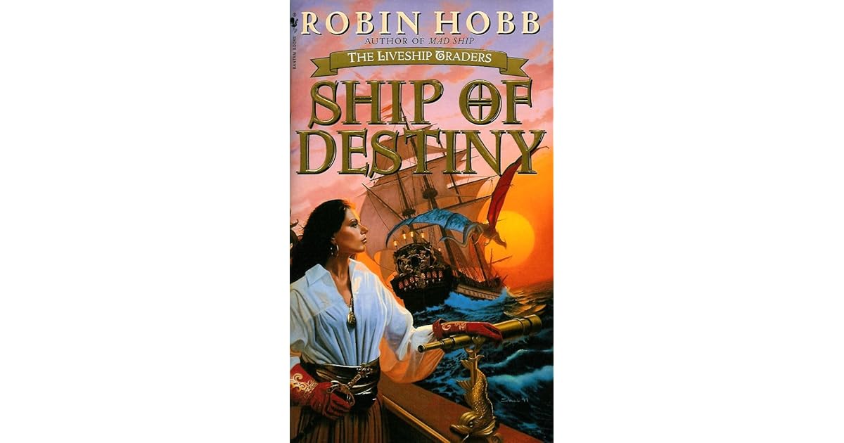 Ship of Destiny (Liveship Traders, #3) by Robin Hobb