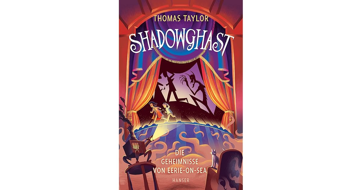 Shadowghast - Die Geheimnisse von Eerie-on-Sea by Thomas Taylor