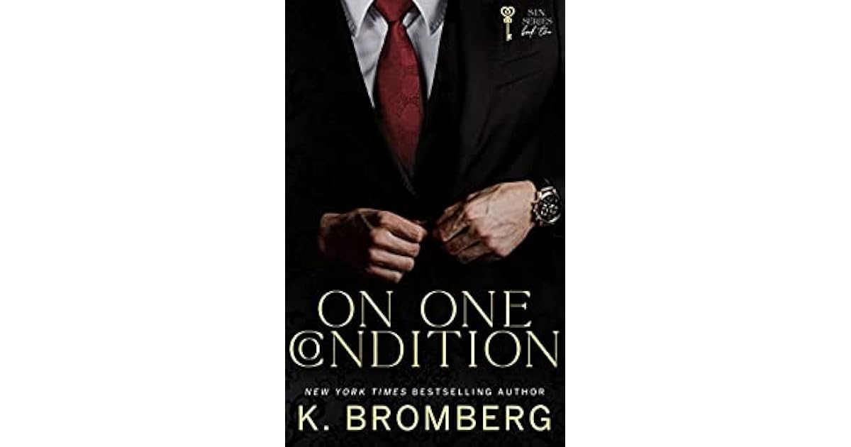 On One Condition by K. Bromberg