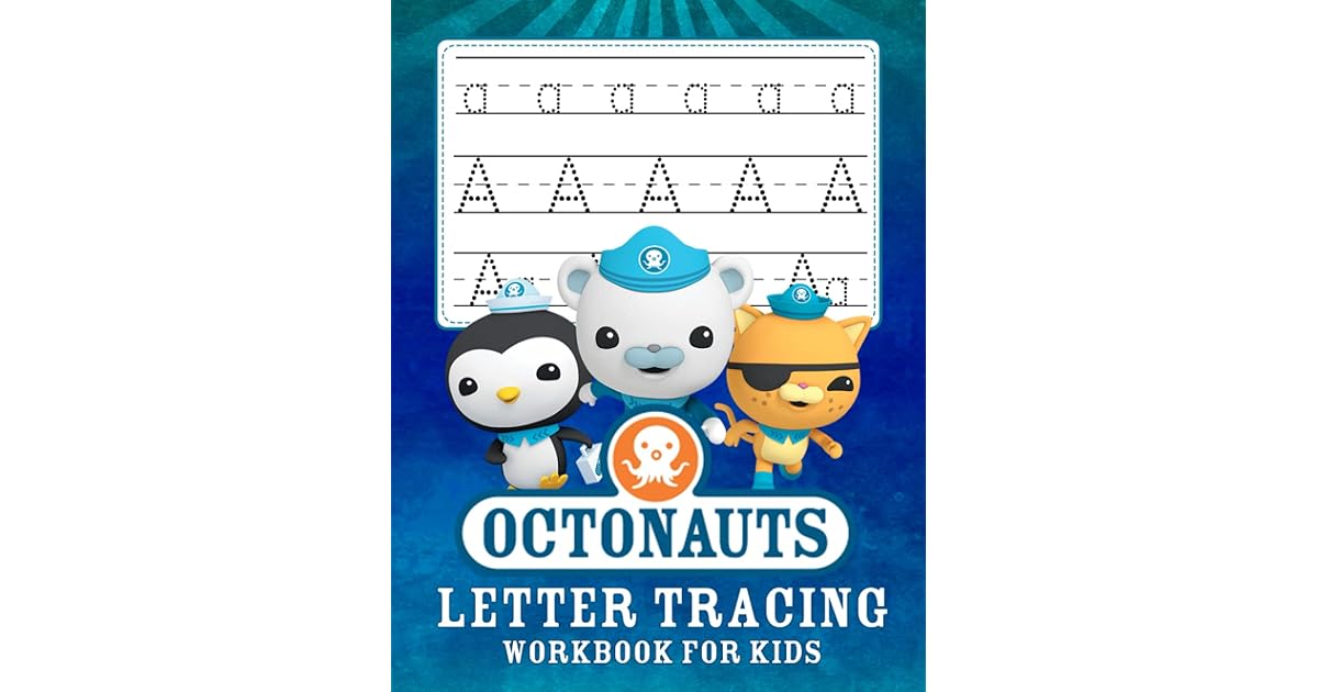 Octonauts Letter Tracing Workbook For Kids: An Incredible Book Can Help ...